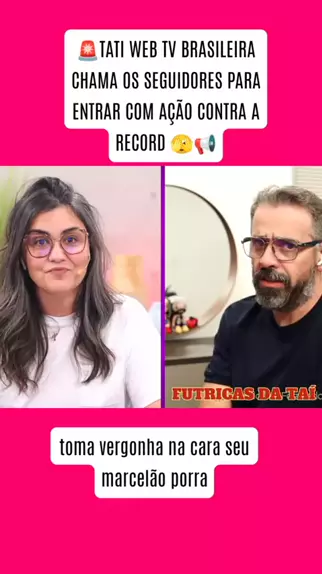 🚨TATI WEB TV BRASILEIRA CHAMA OS SEGUIDORES PARA ...| Kwai